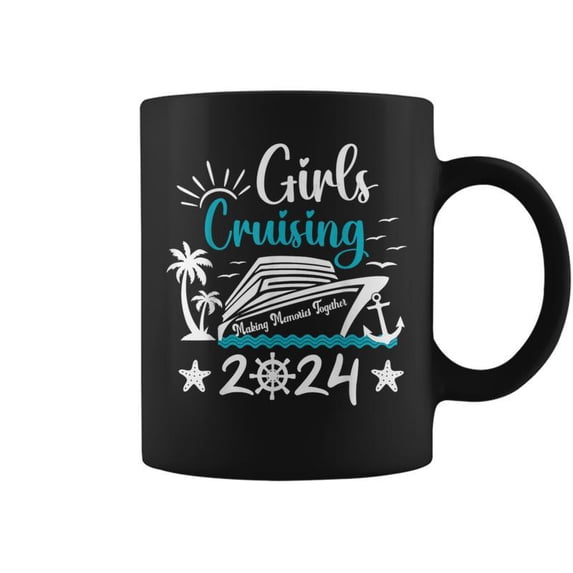 Girls Cruising 2024 Girls Matching Cruise Squad Coffee Mugs - Walmart.com