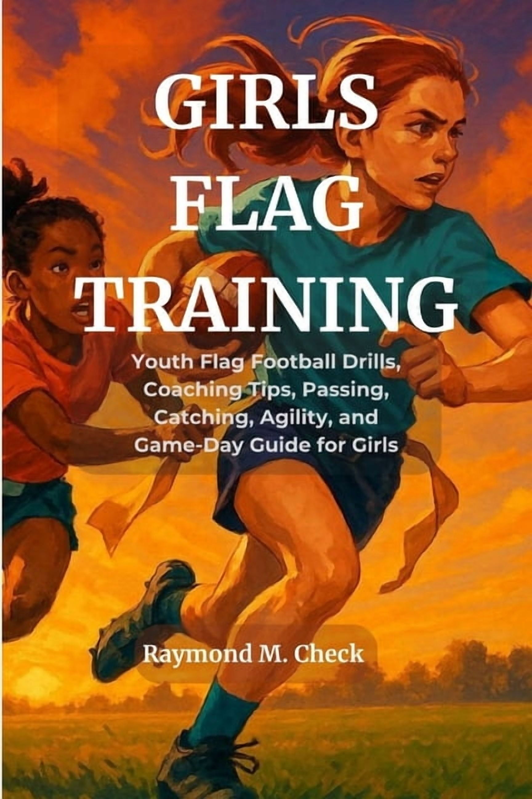 Girls Flag Training: Youth Flag Football Drills, Coaching Tips, Passing ...