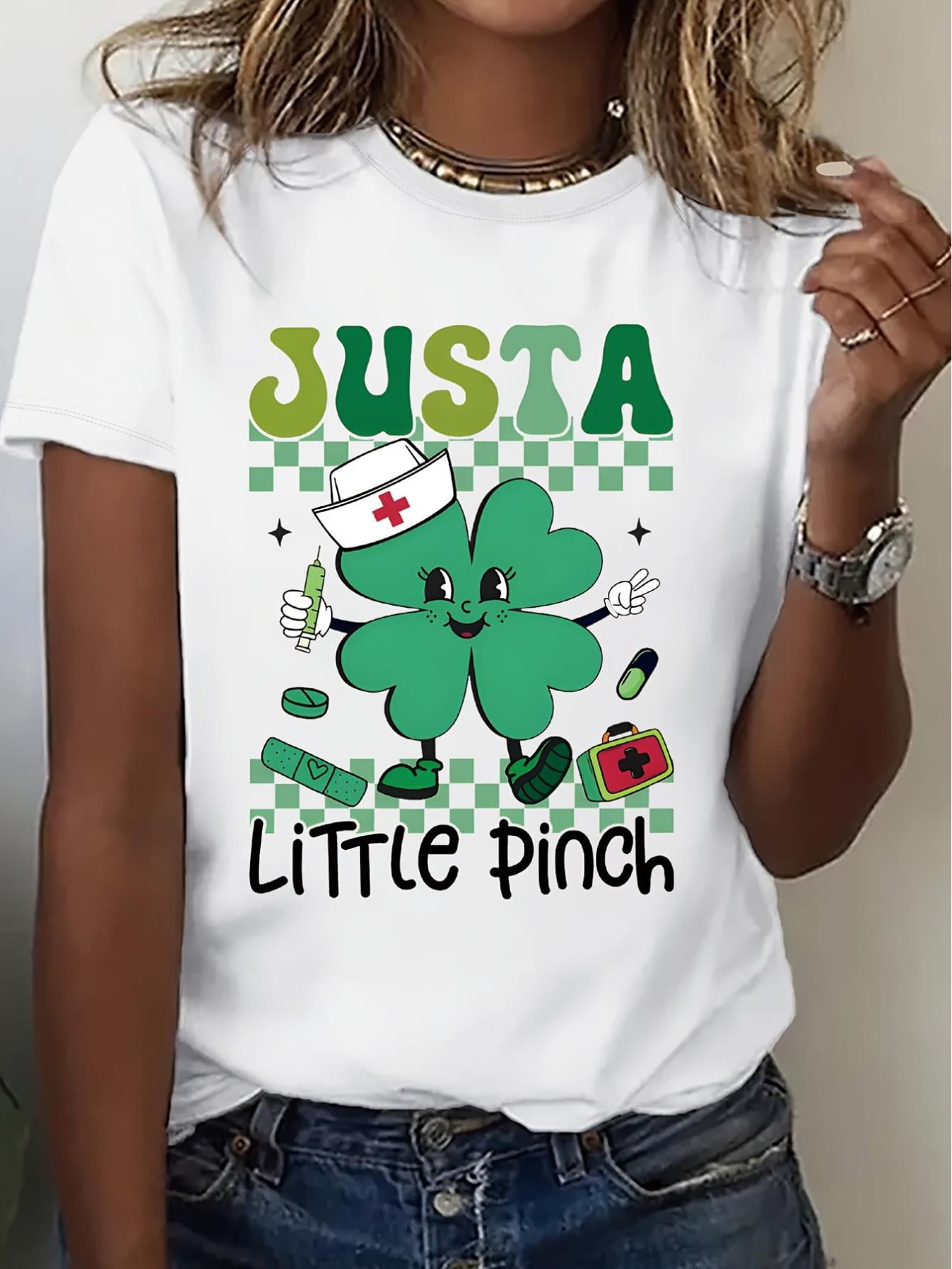 Lucky St. Patrick'S Day & Nurse'S Day &JUSTA LITTLE PINCH Print Crew ...