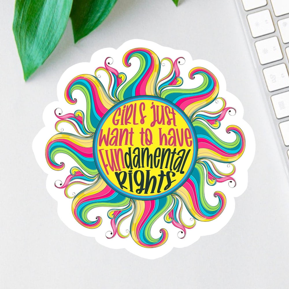 Girls Just Wanna Have Fundamental Rights Sticker, Women'S Rights ...