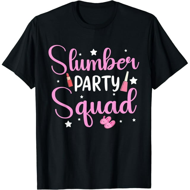 Girls Slumber Party Squad Sleepover Pajama Nails And Makeup T Shirt