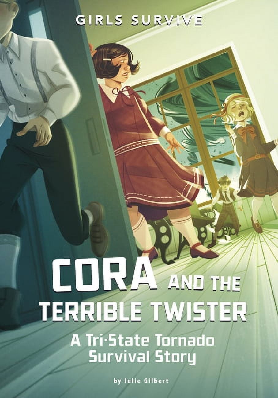 Girls Survive Cora and the Terrible Twister: A Tri-State Tornado ...