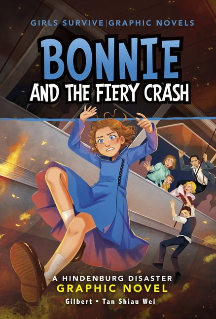 Girls Survive Graphic Novels: Bonnie and the Fiery Crash: A Hindenburg ...
