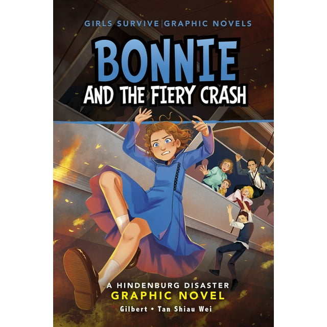 Girls Survive Graphic Novels: Bonnie and the Fiery Crash: A Hindenburg ...