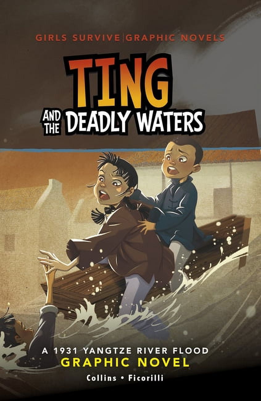 Girls Survive Graphic Novels Ting and the Deadly Waters: A 1931 Yangtze ...