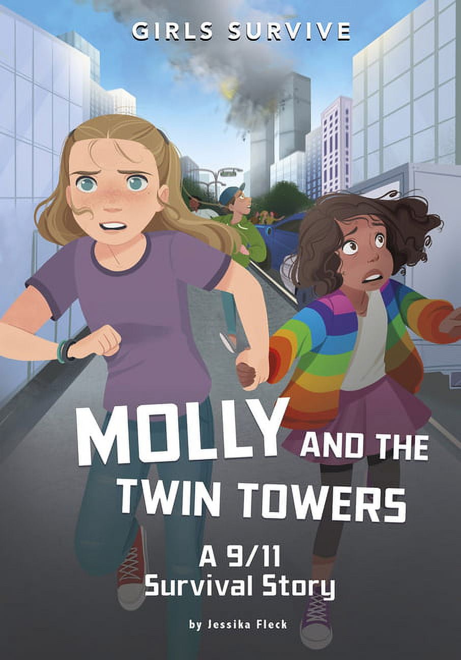 Girls Survive Molly and the Twin Towers: A 9/11 Survival Story ...