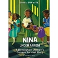 Girls Survive: Nina Under Arrest : A Birmingham Children's Crusade ...