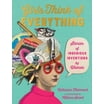 Girls Think of Everything: Stories of Ingenious Inventions by Women ...