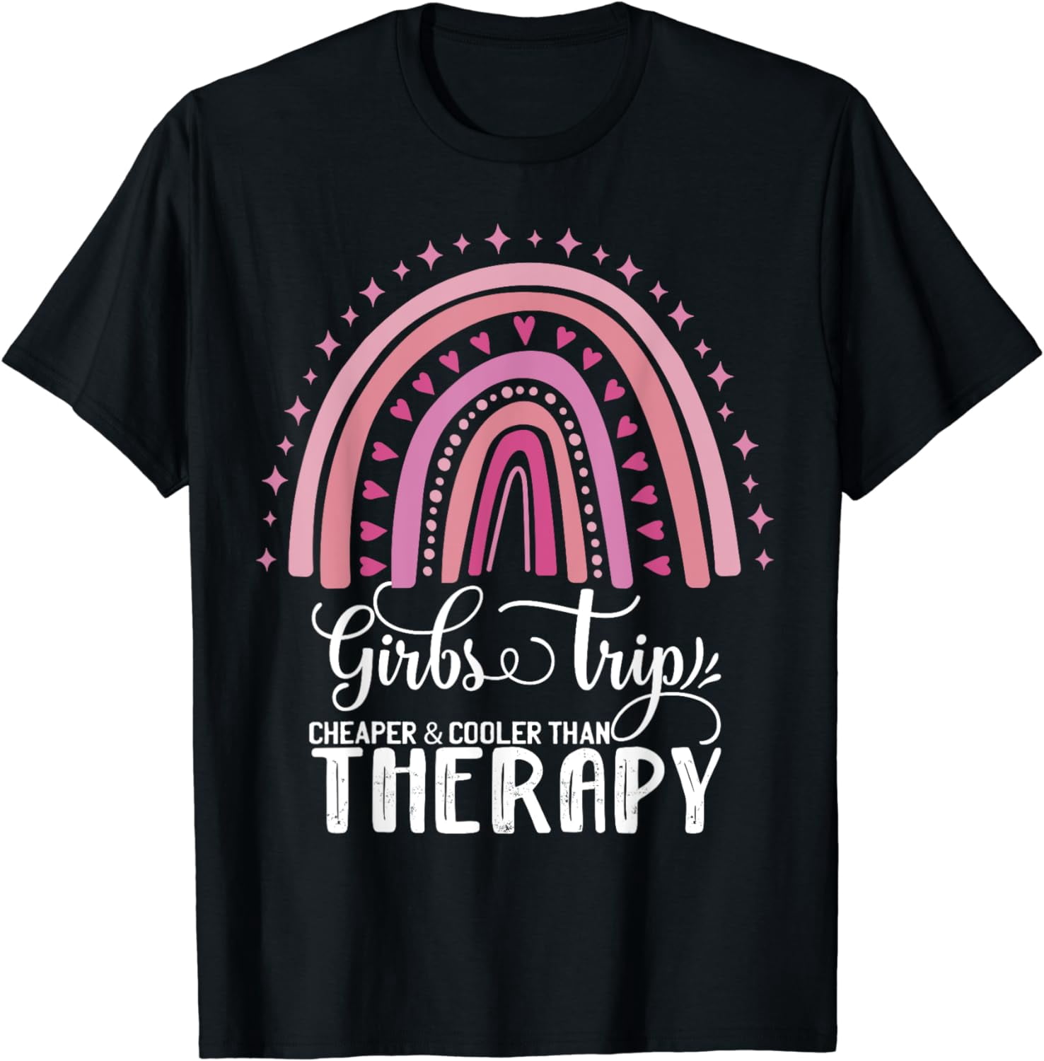 Girls Trip 2023 Girls Trip Cheaper Cooler Than Therapy 2023 T-Shirt ...