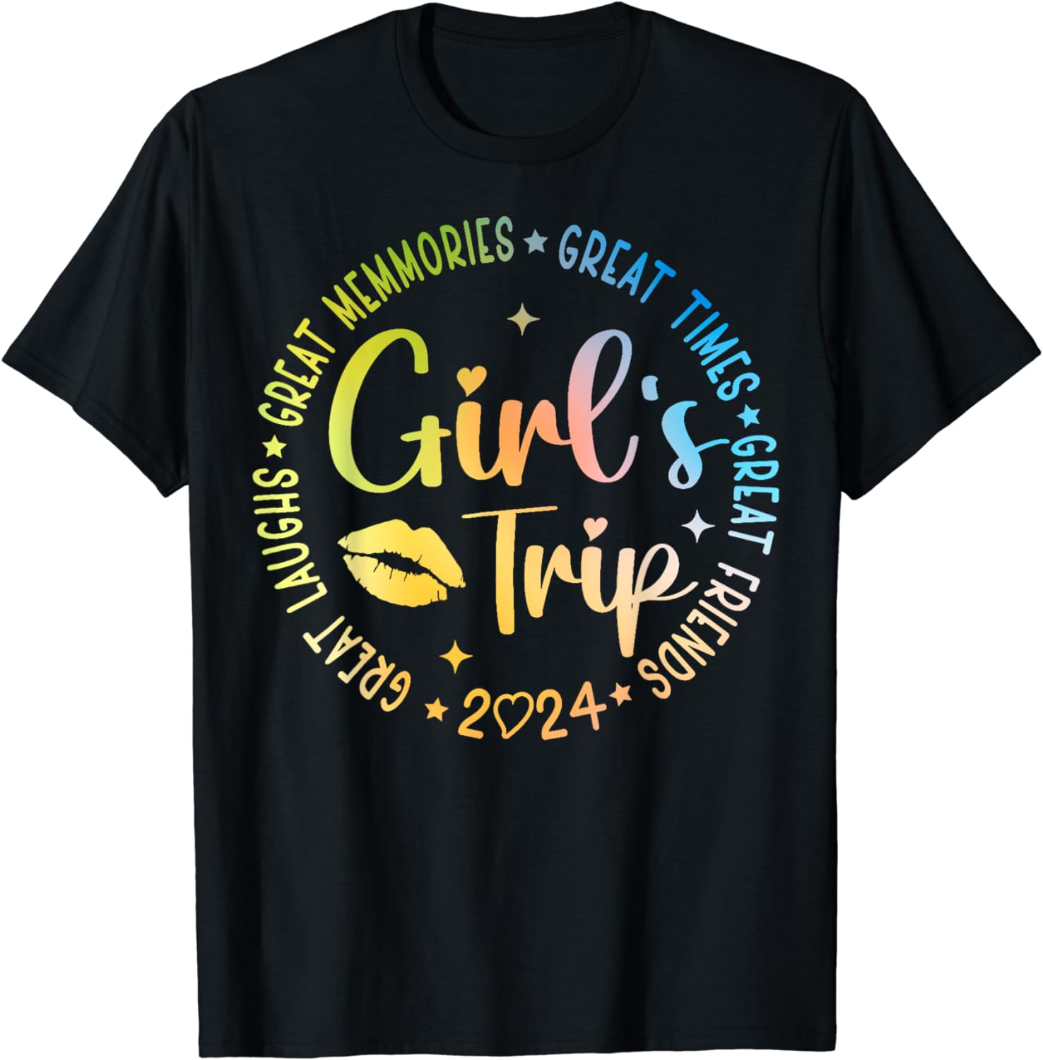 Girls Trip 2024 Great Friends Laughs Memories Times Summer T-Shirt - Walmart.com