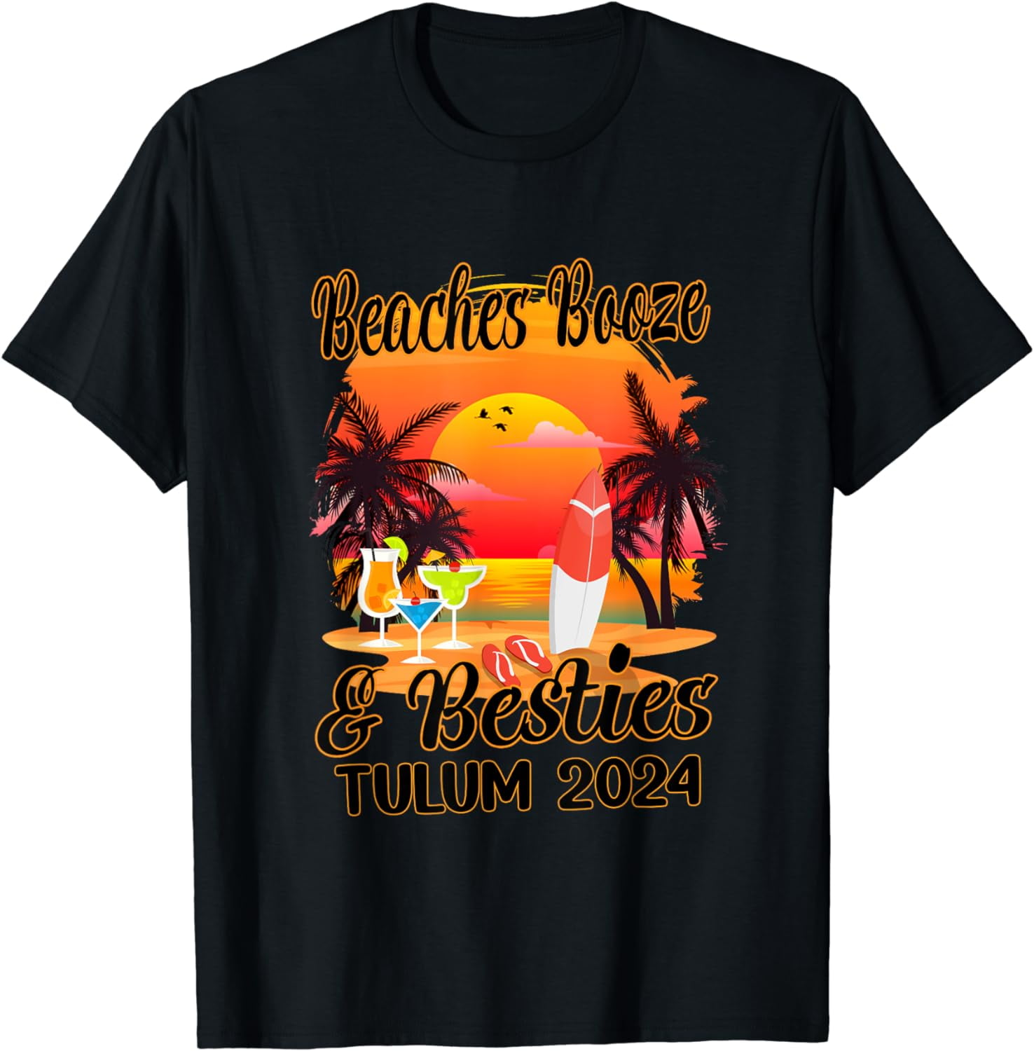 Girls Trip 2024 Tulum Friends Beaches Booze And Bestie T-Shirt ...