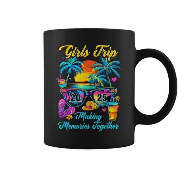 Girls Trip 2025 Making Memories Matching Vacation 2025 Coffee Mugs ...