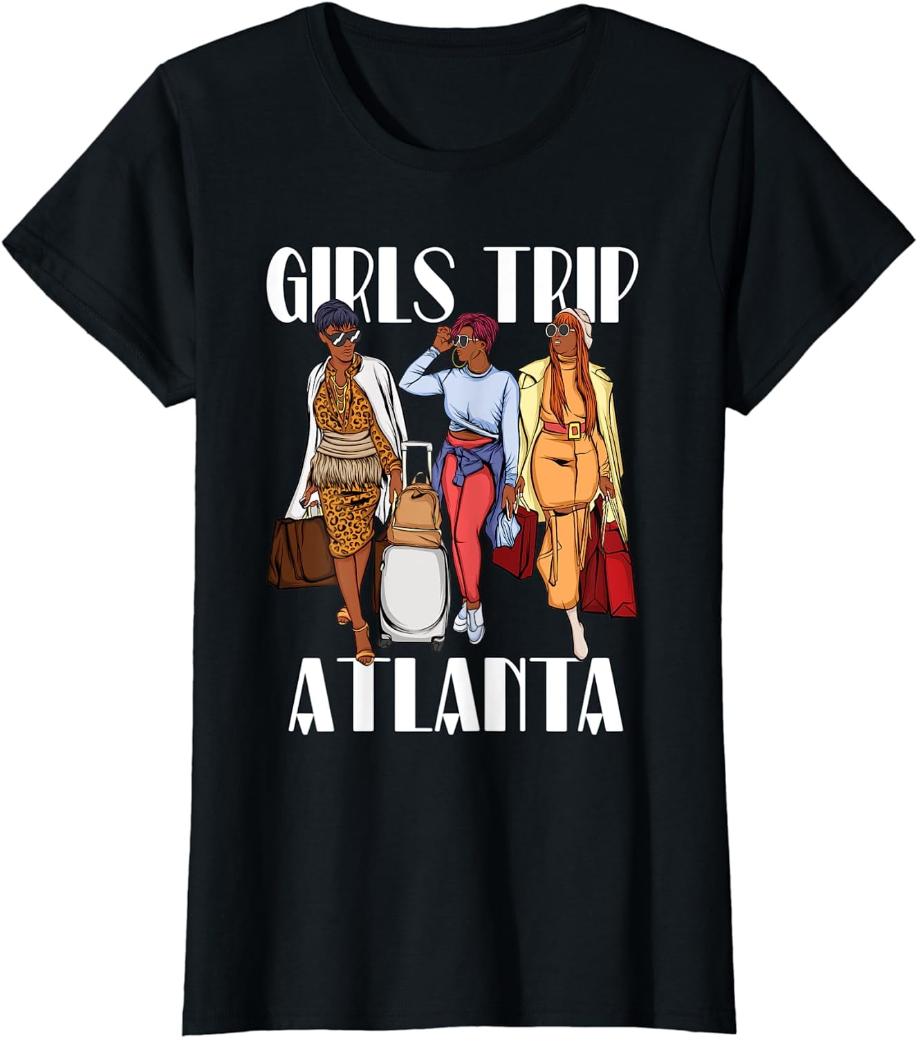 Girls Trip Atlanta 2023 Vacation Weekend Black Women T-Shirt - Walmart.com