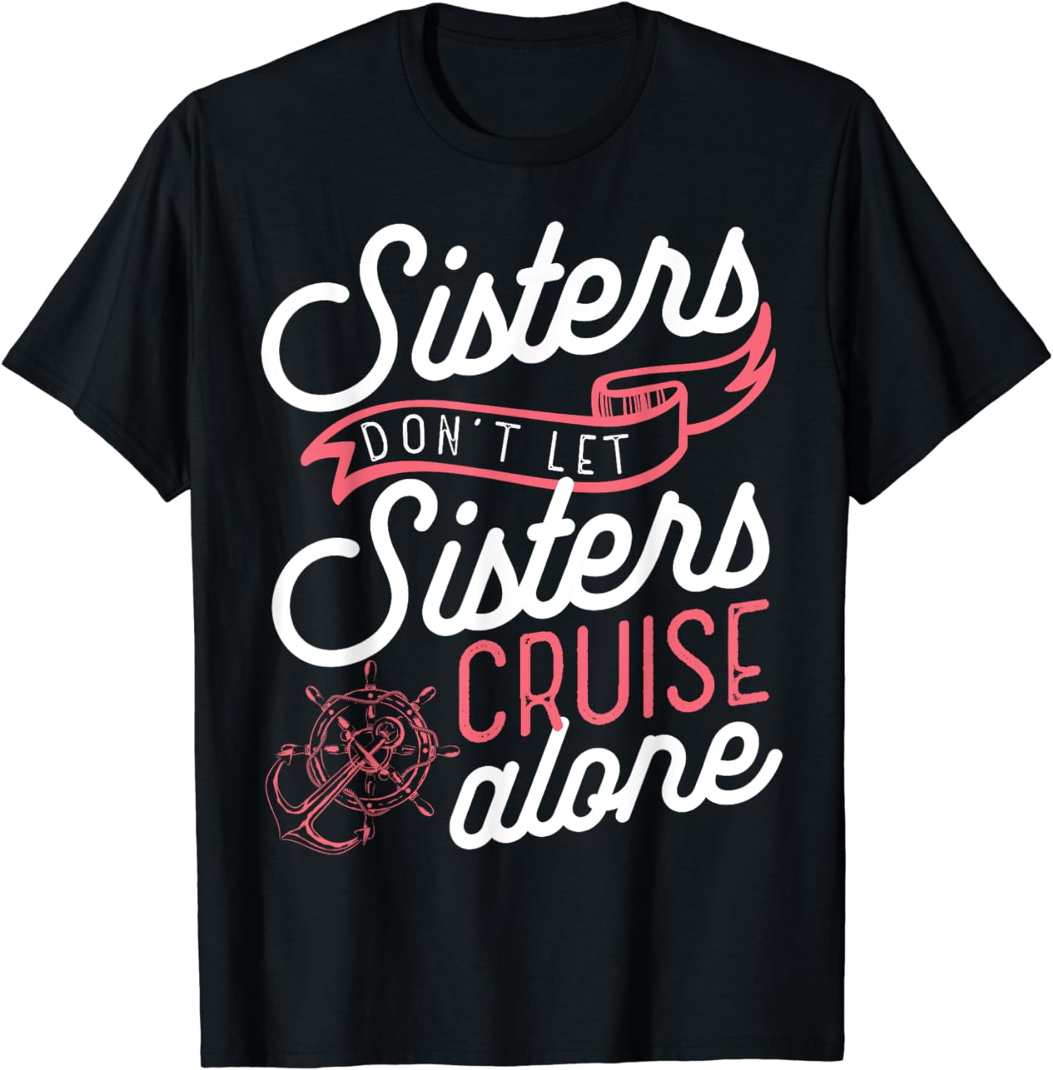 Girls Trip Cruise Ship Girls Weekend Sister Trip Bestie T-Shirt ...