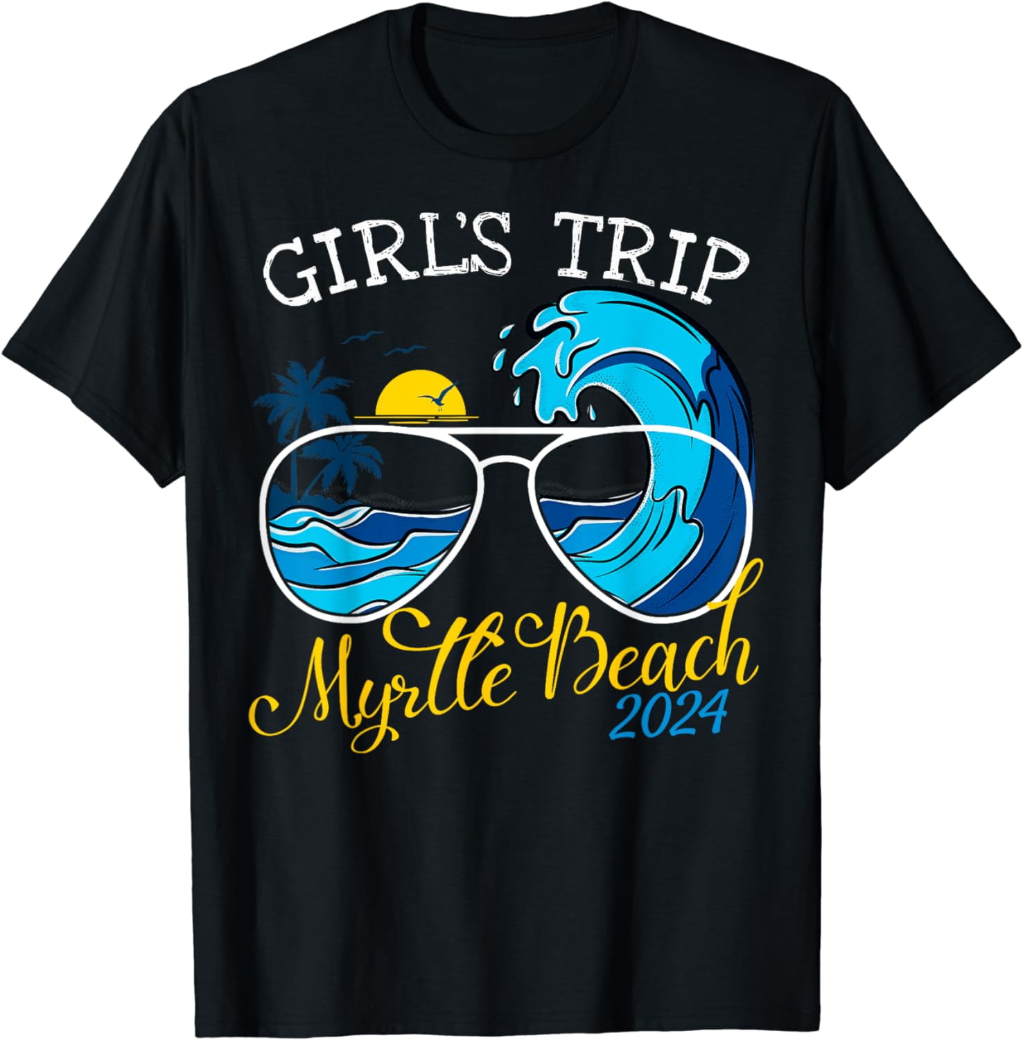 Girls Trip Myrtle Beach 2024 Womens Weekend Birthday Squad T-Shirt ...