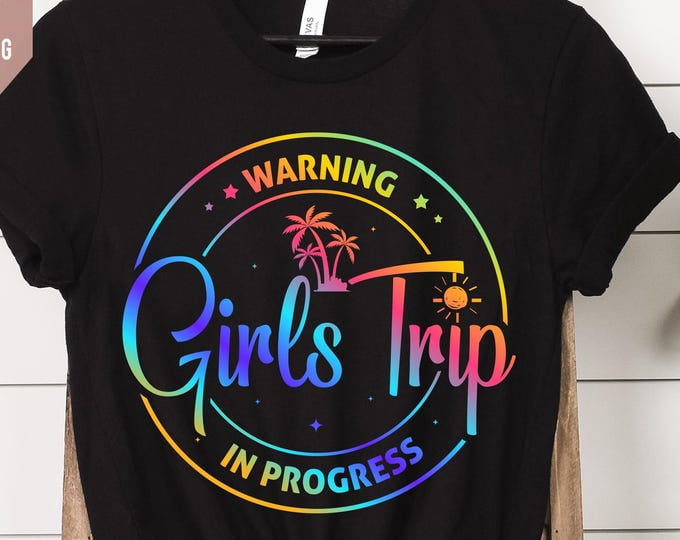 Girls Trip Shirt: Warning in Progress, Vacation Tee - Walmart.com