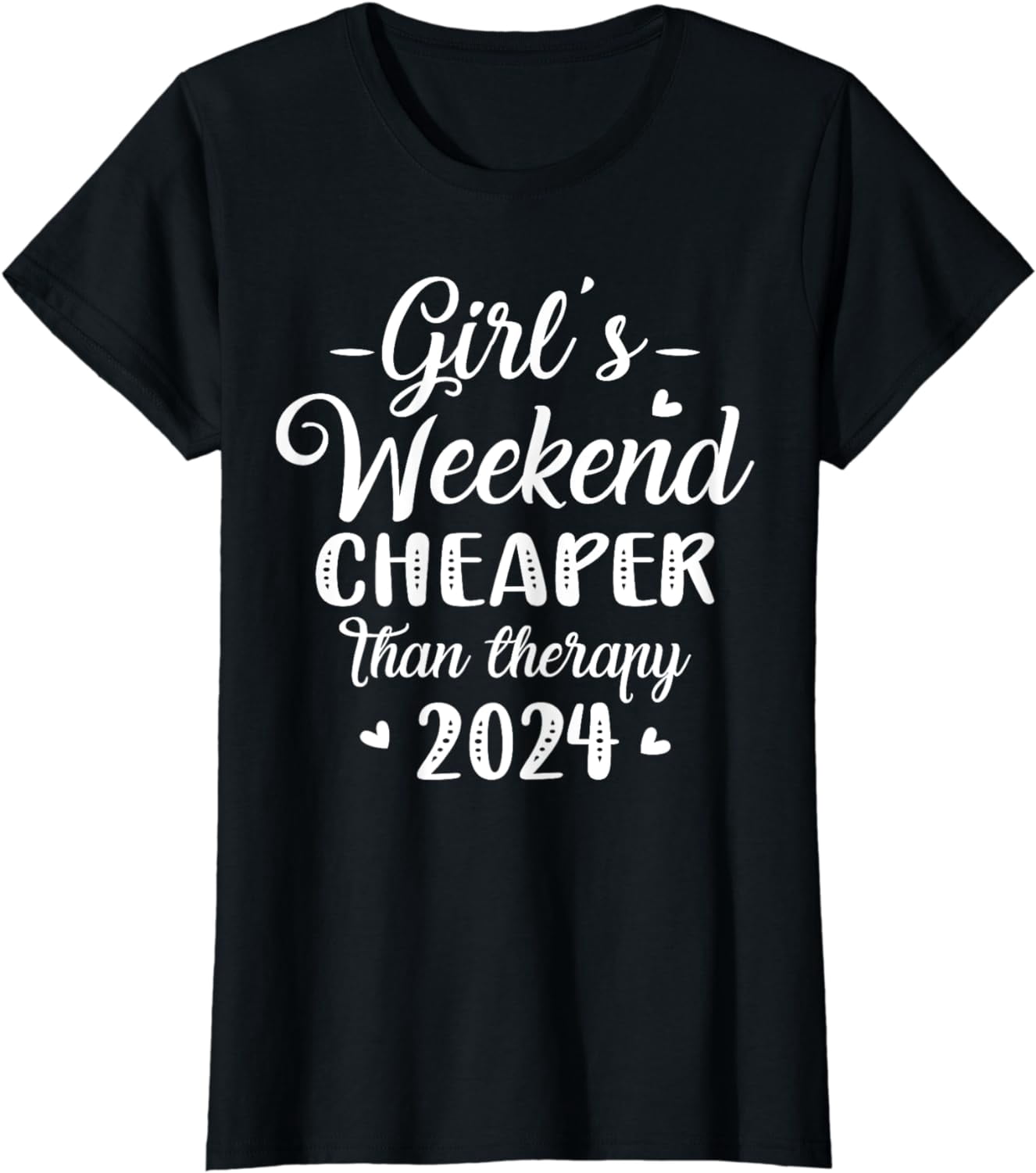Girls Weekend 2024 Cheaper Than A Therapy Matching Girl Trip T-Shirt ...