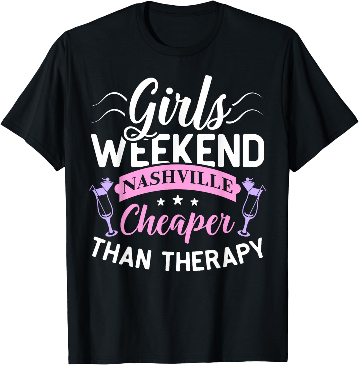 Girls Weekend Nashville Cheaper Than Therapy Funny Tee Shirt - Walmart.com