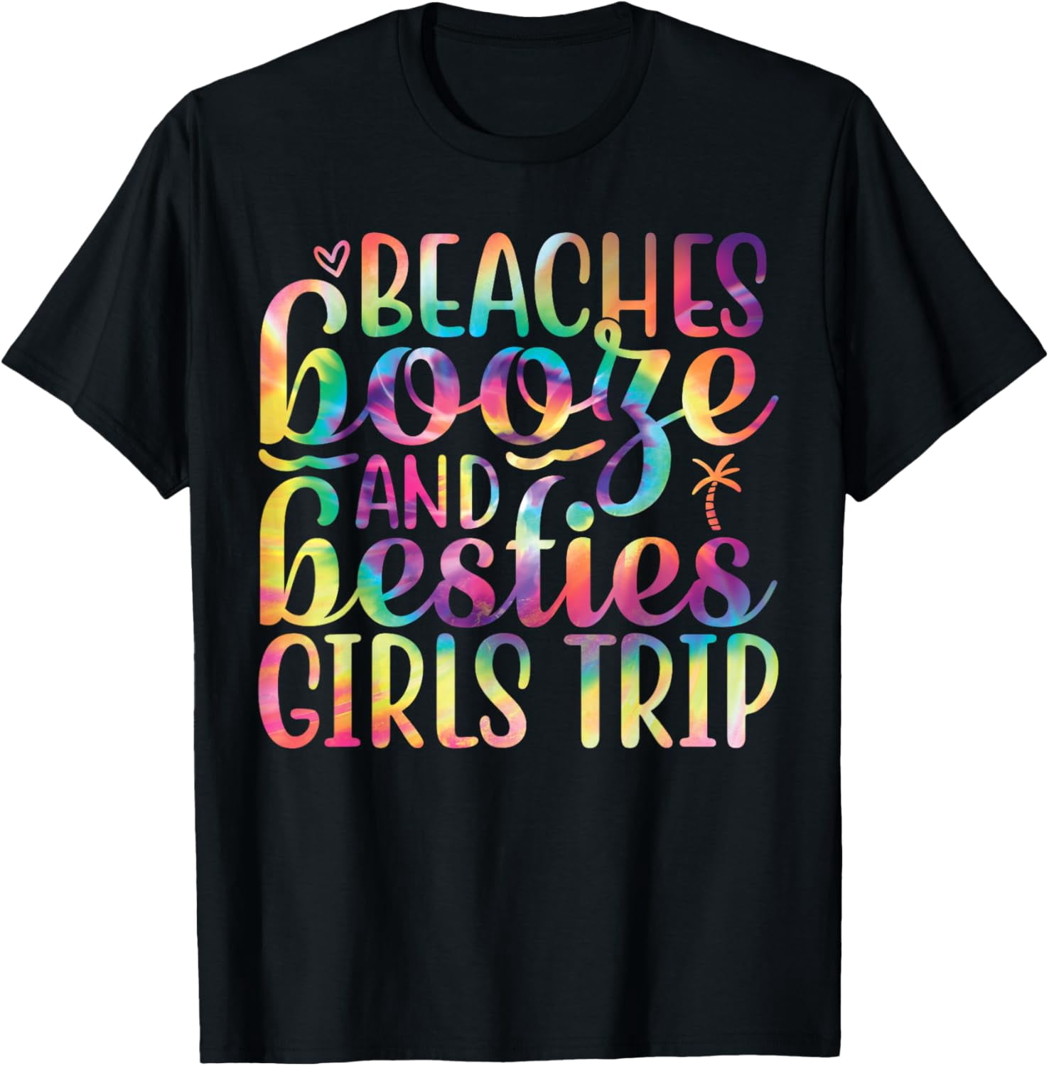 Girls Weekend Women Beaches Booze And Besties Girls Trip T-Shirt ...