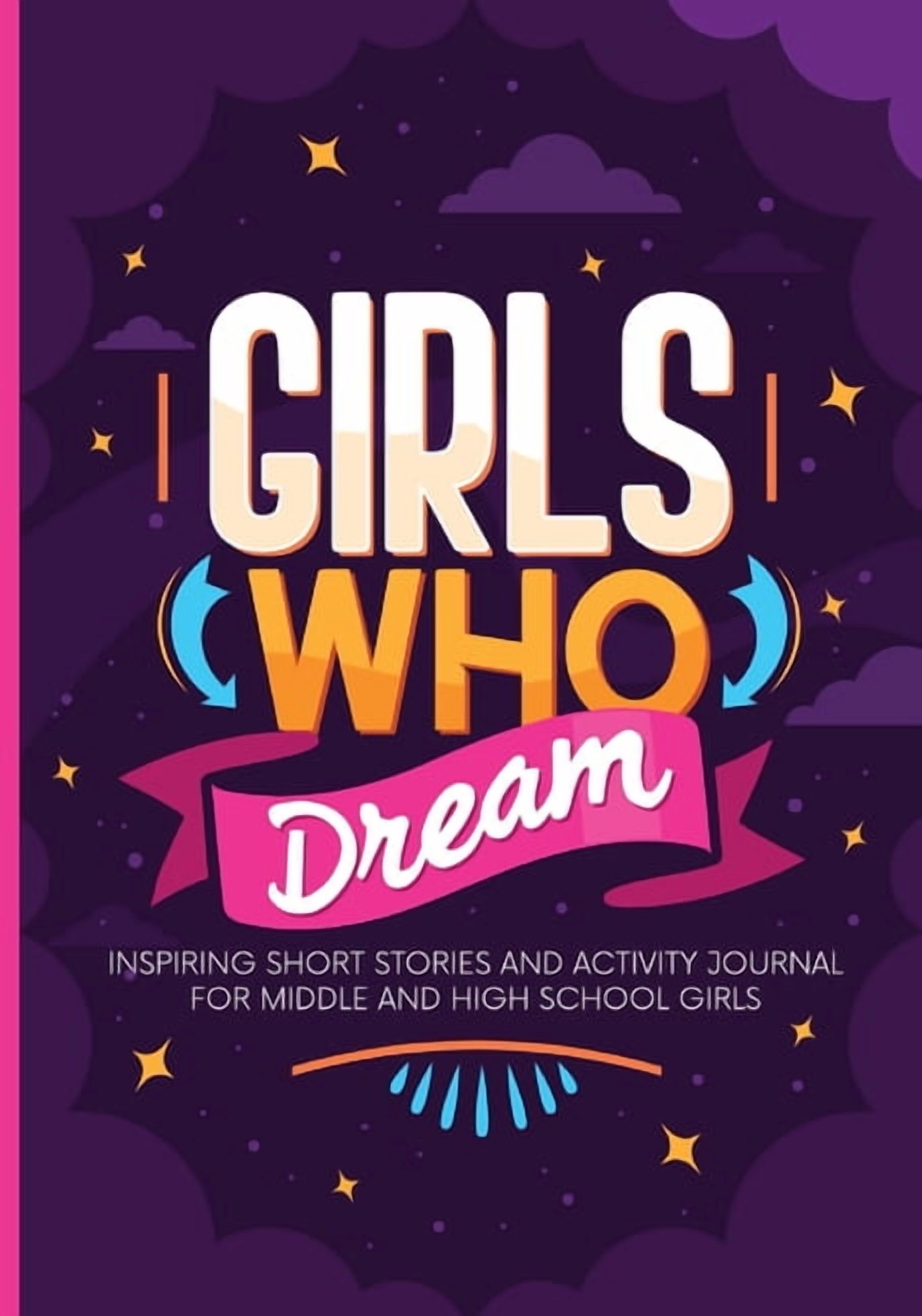 Girls Who Dream: Inspiring Short Stories and Activity Journal for ...