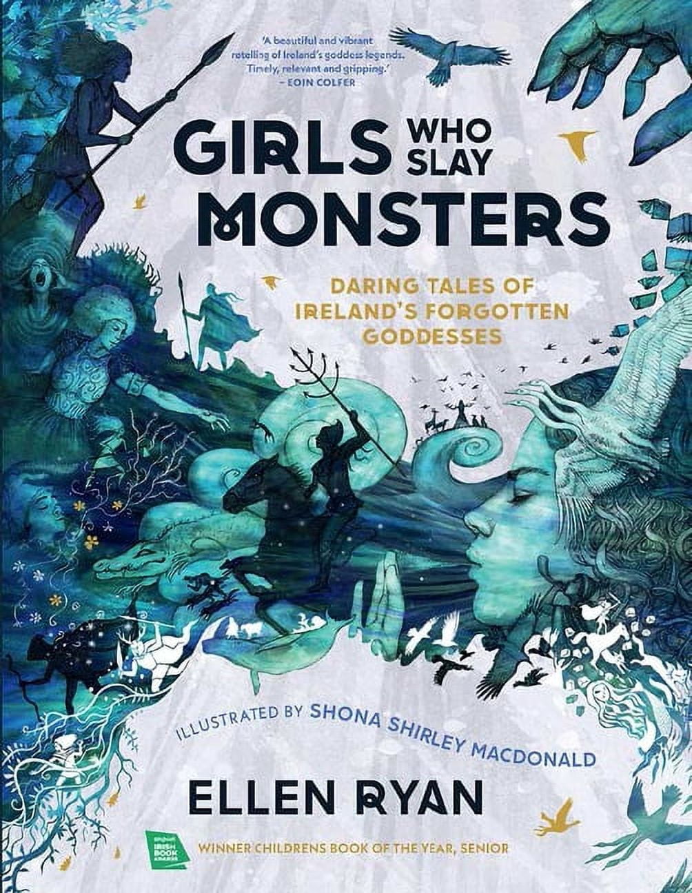 Girls Who Slay Monsters: Daring Tales of Ireland's Forgotten Goddesses ...