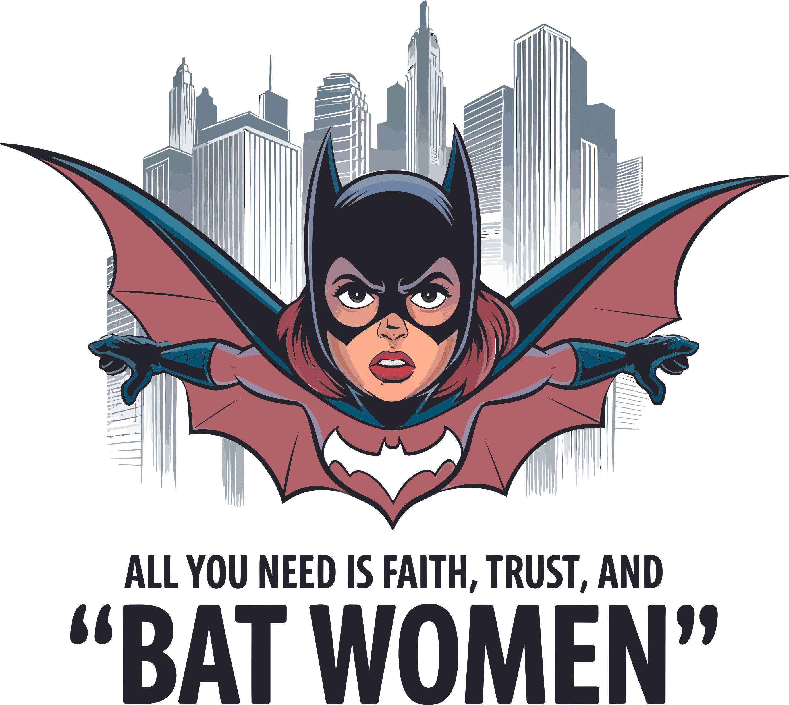 Girls All You Need is Faith Trust Courageous Cartoon Bat Women Cute ...
