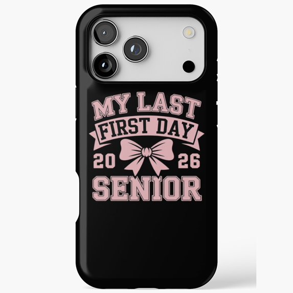 Girly Coquette Senior 2026 My Last First Day Phone Case iPhone Case 17 ...