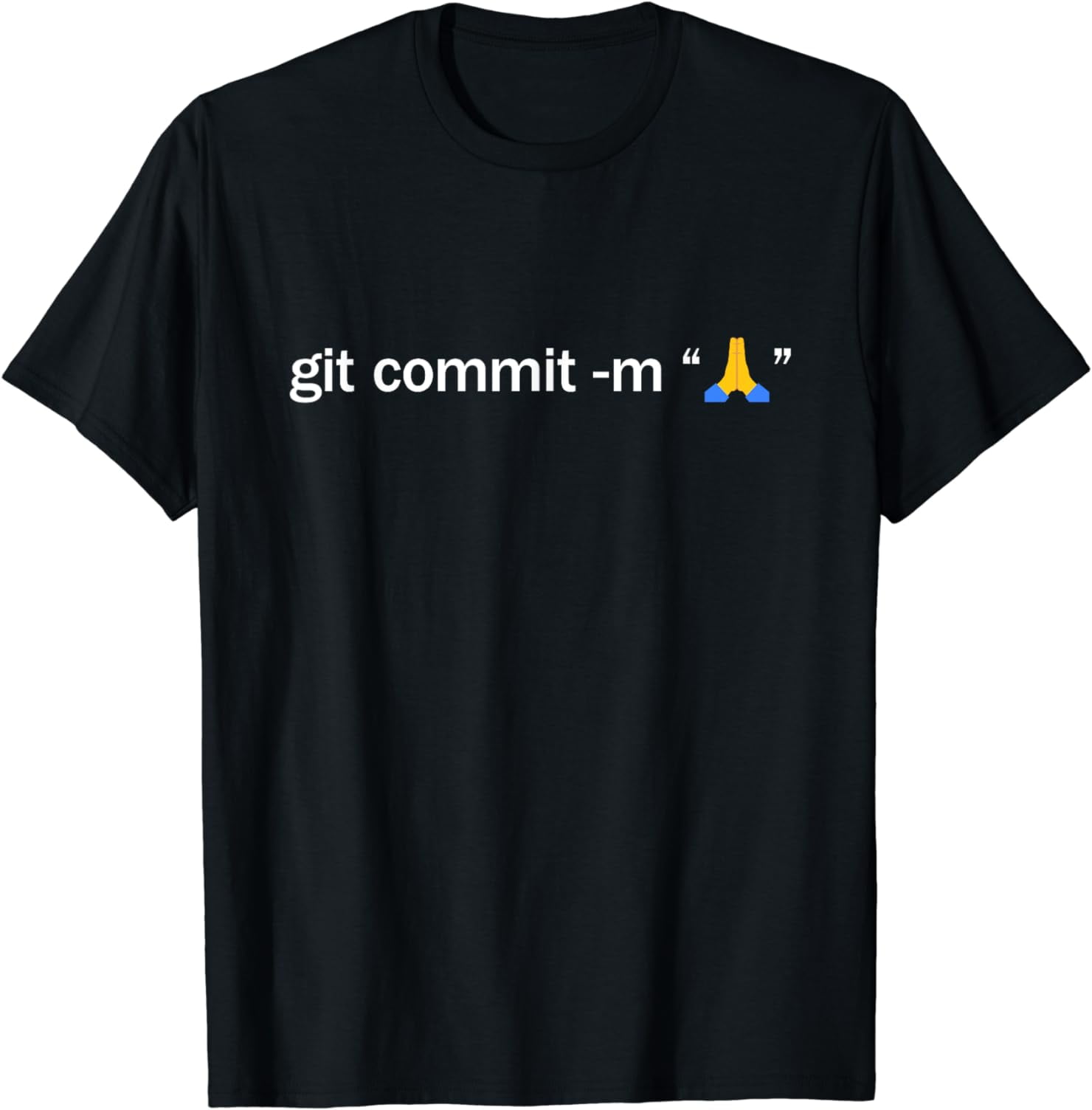 Git Commit Prayer Hands - Programmer Coder Software Engineer T-Shirt - Walmart.com
