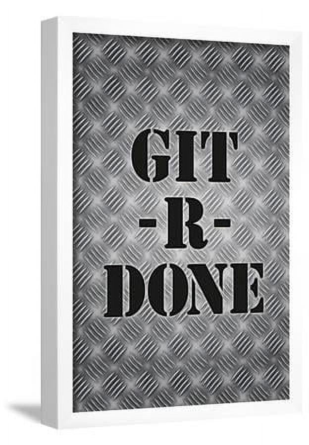 Git R Done Motivational Print Poster, Framed Art Print Wall Art Sold by ...
