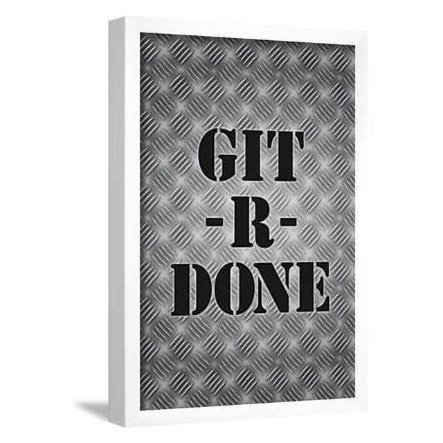 Git R Done Motivational Print Poster, Framed Art Print Wall Art Sold by ...
