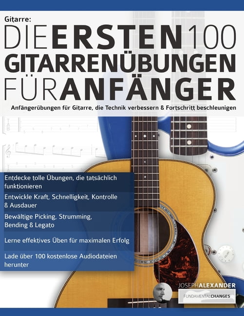 Gitarre: Die ersten 100 Gitarrenübungen für Anfänger (Paperback) - Walmart.com