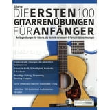 Gitarre: Die ersten 100 Gitarrenübungen für Anfänger (Paperback) - Walmart.com