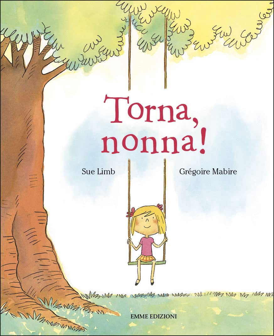 Giuditta Campello,Sue Limb,Grégoire Mabire Torna, nonna! Ediz. a colori ...