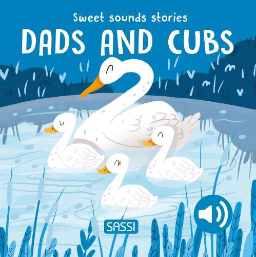 Giulia Pesavento Sweet Sounds Stories. Dads and Cubs (Board Book ...
