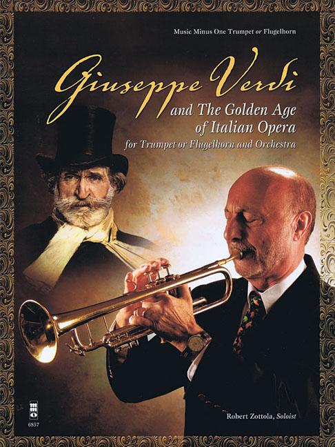 Giuseppe Verdi and the Golden Age of Italian Opera: for Trumpet or ...