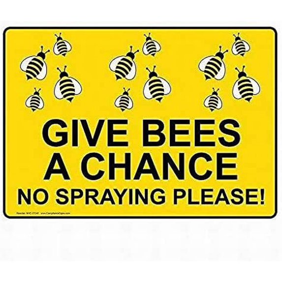 Give Bees A Chance No Spraying Please! Sign Tin Signs 12x16 Decor ...