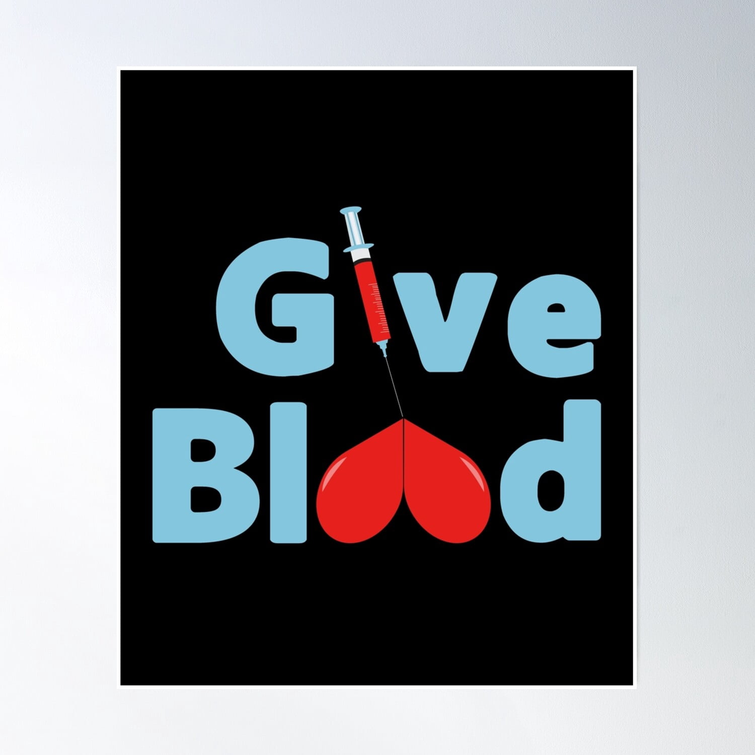 Give Blood Donate Blood Save Life Poster Wall Art, Modern Wall Decor ...