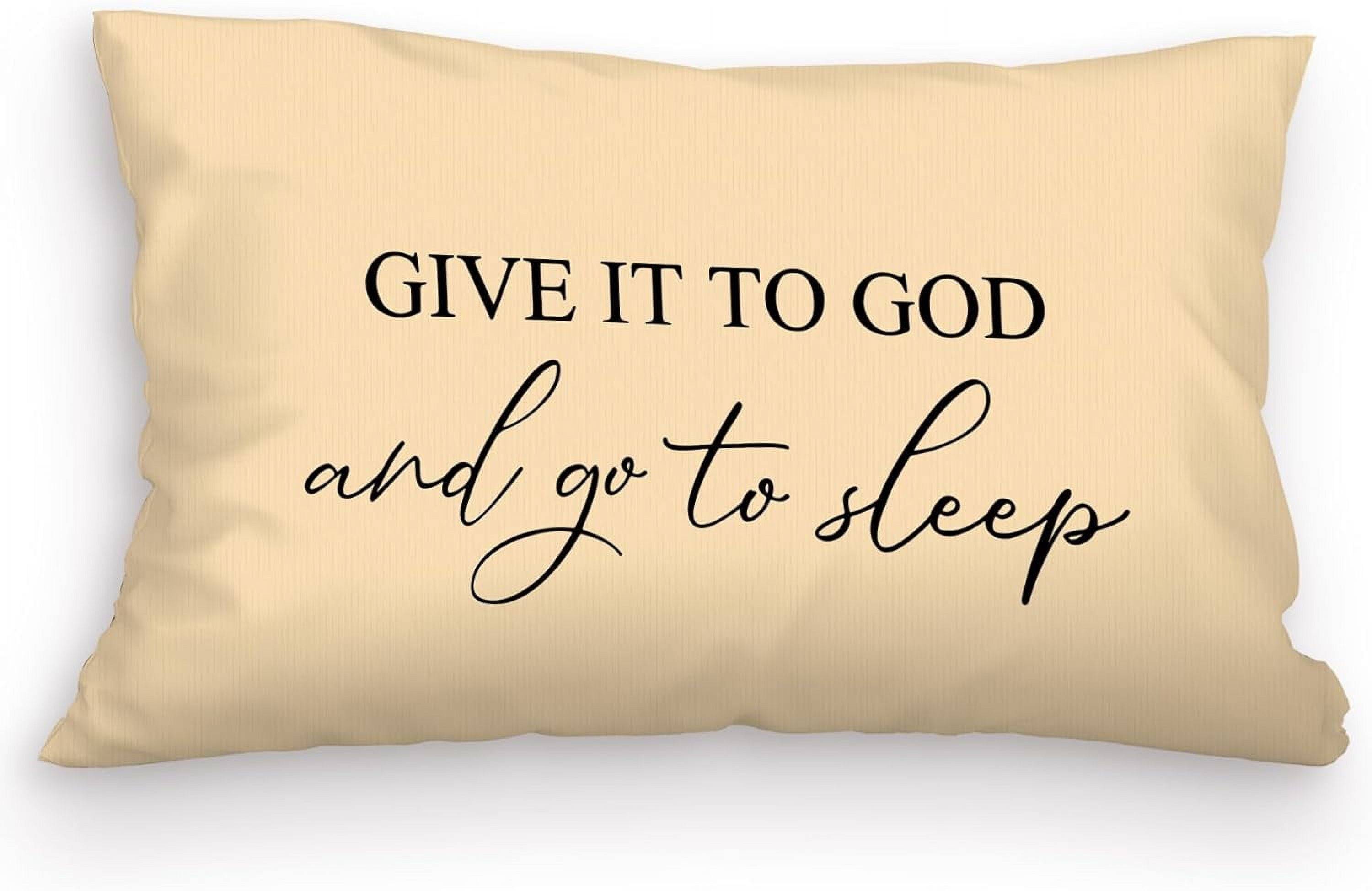 Give It to God and Go to Sleep, Decorative Pillows for Bed Bedroom ...