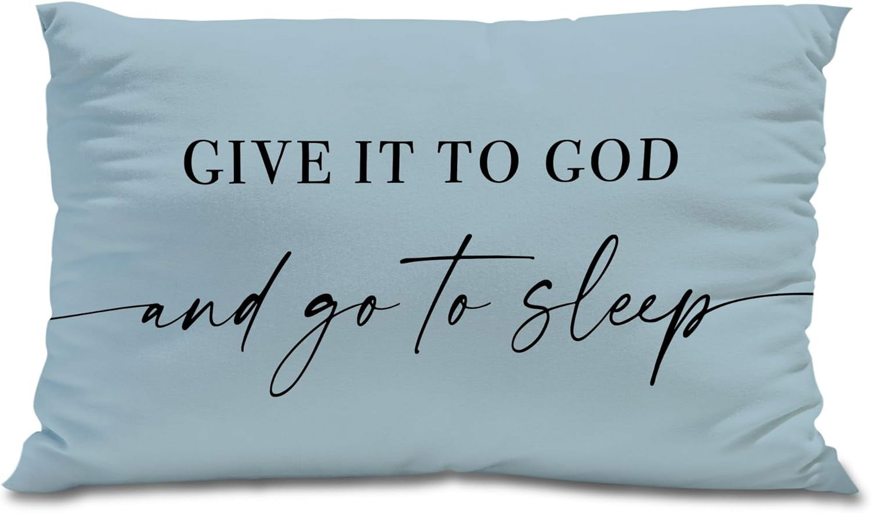 Give It to God and Go to Sleep, Decorative Pillows Cover for Bed, Throw ...