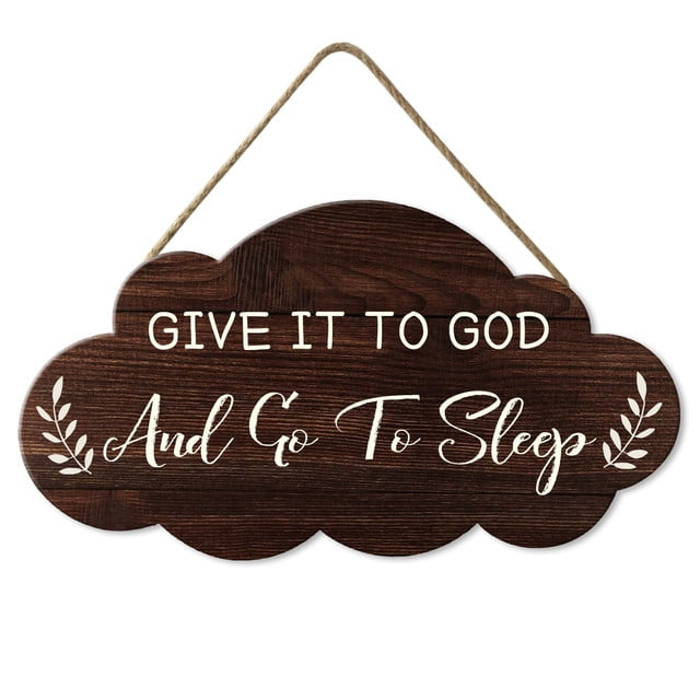 Give it to God and Go to Sleep Sign, Give it to God Christian Signs ...