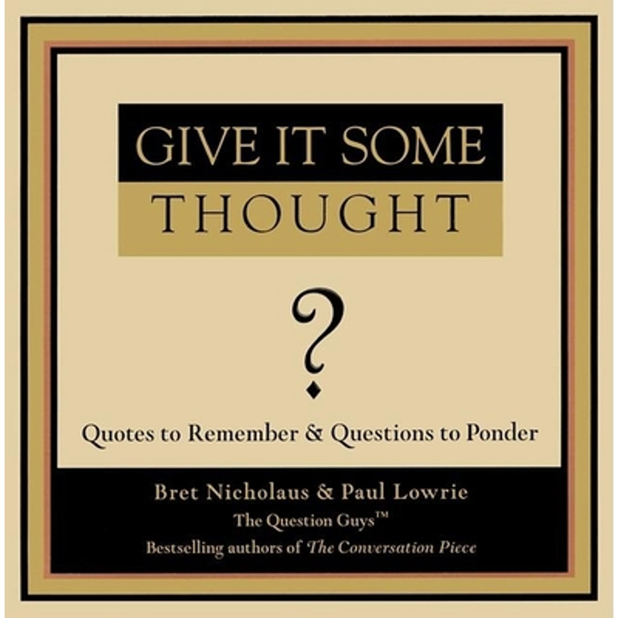 Pre-Owned Give It Some Thought: Quotes to Remember and Questions to ...