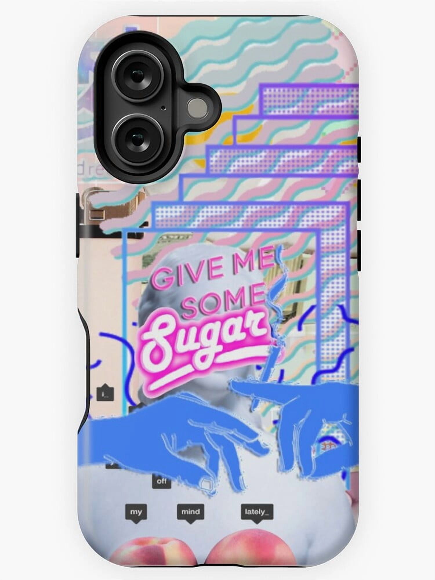 Give Me Some Sugar Funny Meme Phone Case for iPhone 11 12 13 14 15 16 ...