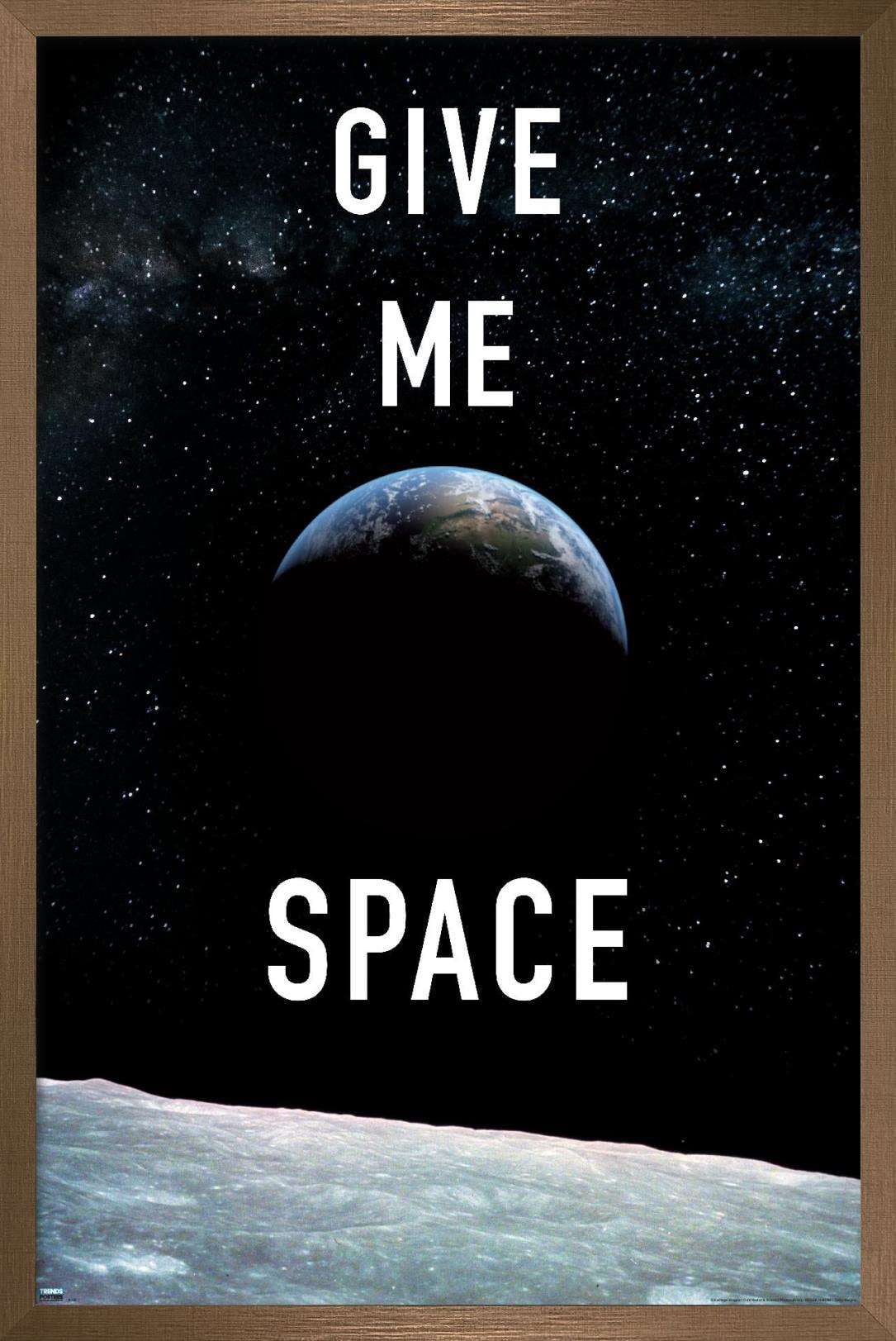 Give Me Space Wall Poster, 22.375" x 34", Framed - Walmart.com
