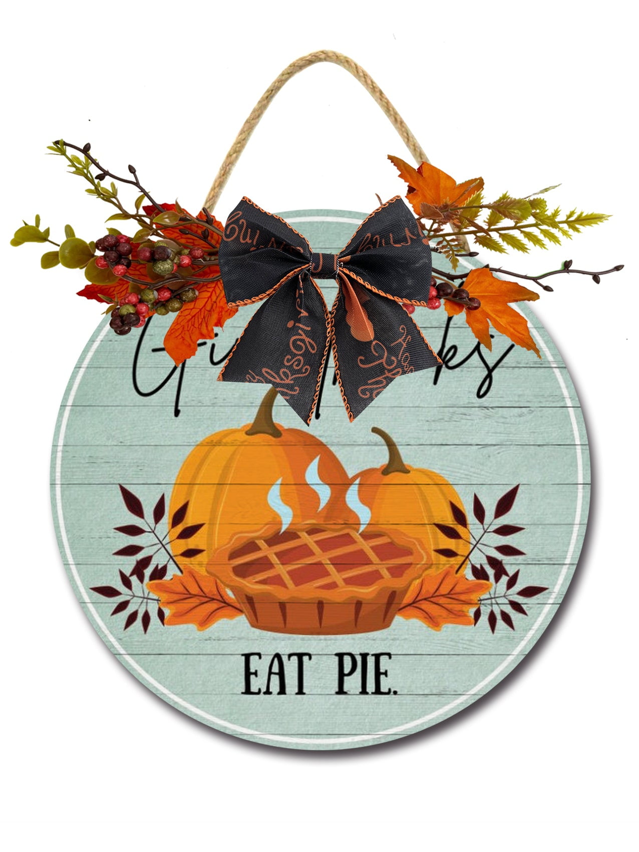 Give Thanks Eat Pie Sign Front for Door Decoration, 12 in Round Wood ...