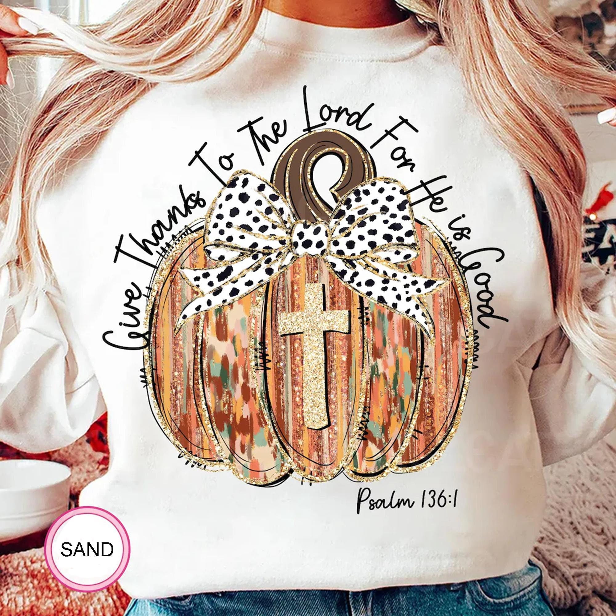 Give Thanks to the Lord for he is good Psalm 1361 T-Shirt, Coquette ...