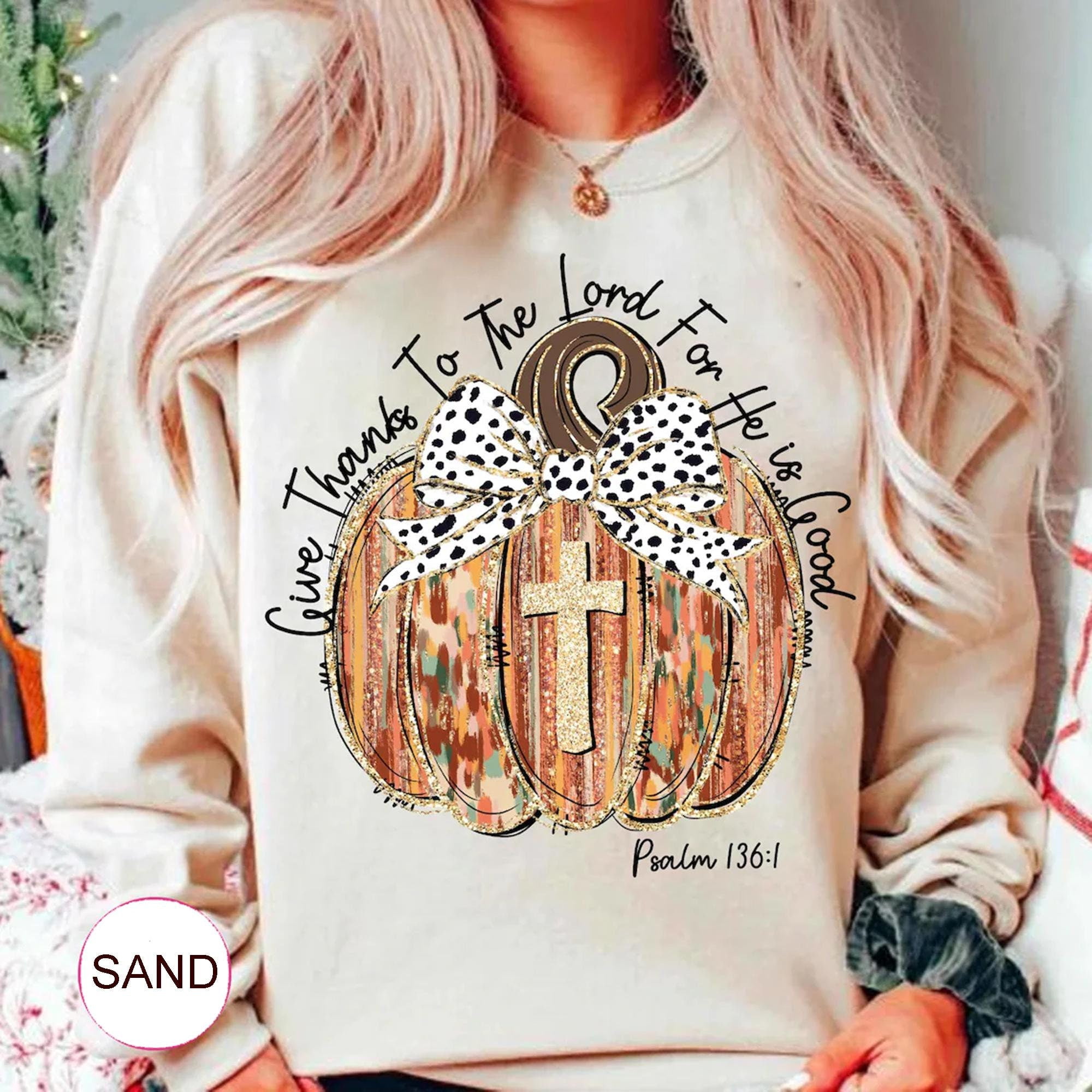 Give Thanks to the Lord for he is good Psalm 1361 T-Shirt, Coquette ...