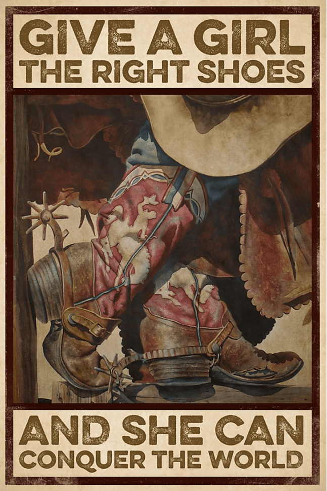 Give a girl the right shoes and she can conquer the world poster 11 x ...