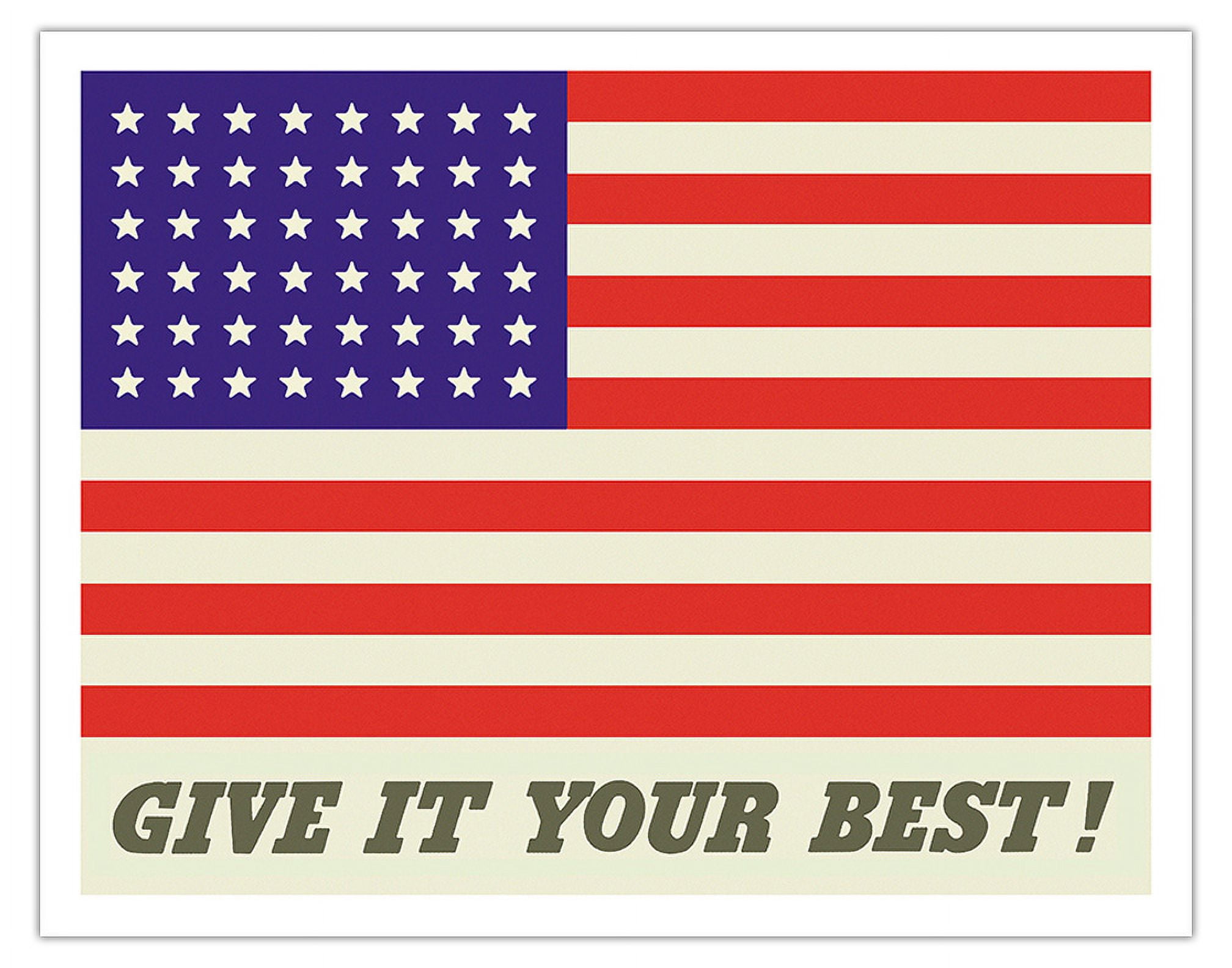Give it your Best! - United States American Flag - Vintage Propaganda ...