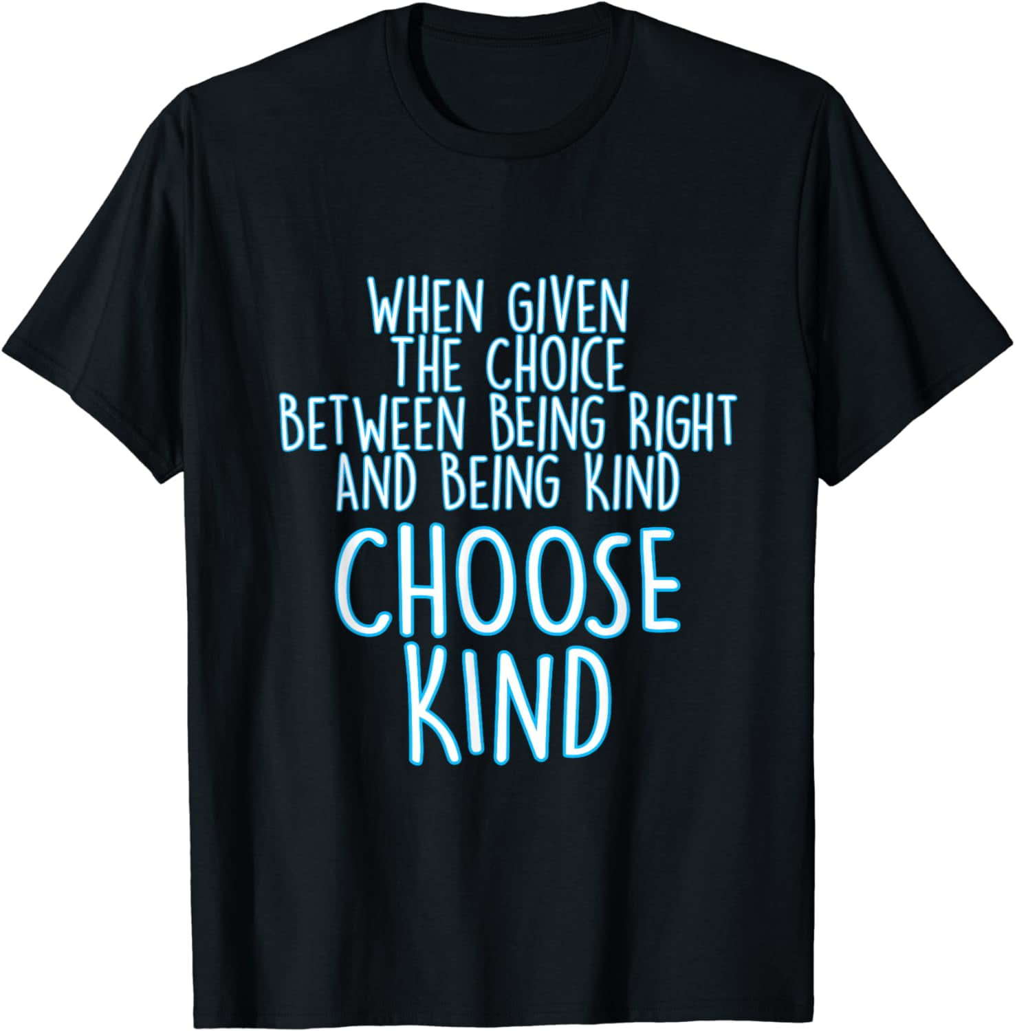 Given choice between being right or being kind choose kind - Walmart.com