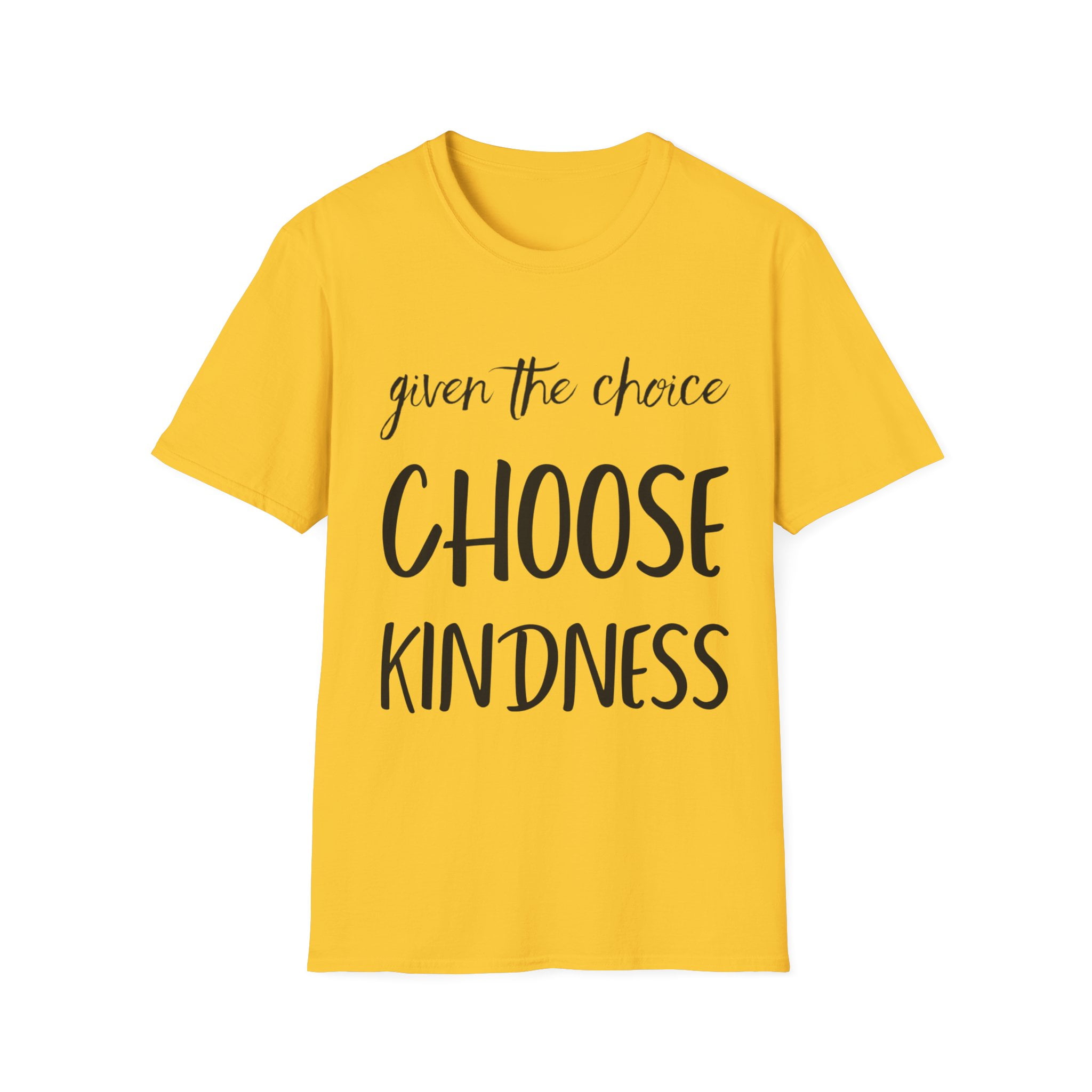 Given the choice Motivational Choose Kindness Men Women - Walmart.com
